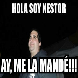 Meme Personalizado - Ay, me la mandÃ©!!! - 25085530