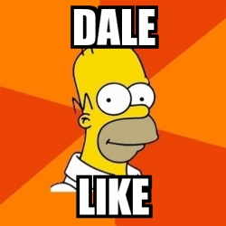 Meme Homer - Dale like - 25932607