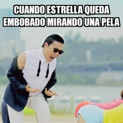 Meme Gangnam Style - cuando estrella queda EMBOBADO mirando una pela ...