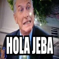 Meme Personalizado - HOLA JEBA - 25967537