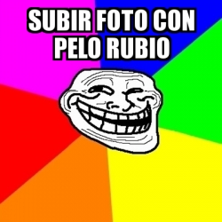 Meme Troll - subir foto con pelo rubio - 25986109