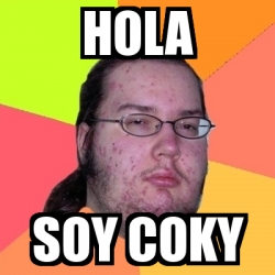 Meme Friki - hola soy coky - 26432349
