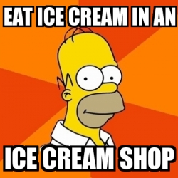 Meme Homer - eat ice cream in an ice cream shop - 27186779