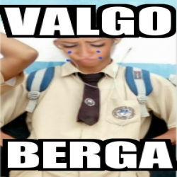 Meme Personalizado - Valgo Berga - 27476229