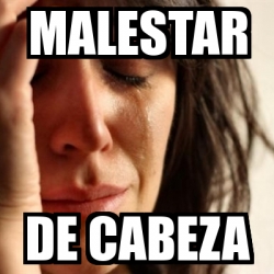 Meme Problems - Malestar De cabeza - 27663333