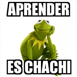 Meme Kermit the frog - APRENDER ES CHACHI - 27791795