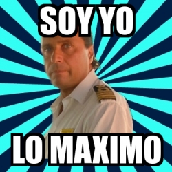 Meme Francesco Schettino - soy yo lo maximo - 27851345