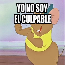 Meme Personalizado - YO NO SOY EL CULPABLE - 28153357
