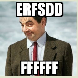 Meme Mr Bean - erfsdd ffffff - 28241828