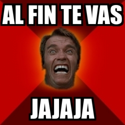 Meme Arnold - Al fin te vas Jajaja - 28248155