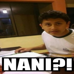 Meme Personalizado - nani?! - 28309003