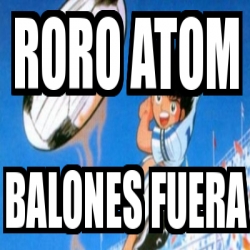 Meme Personalizado - roro atom balones fuera - 28381919