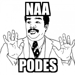 Meme Ay Si - Naa Podes - 28424686