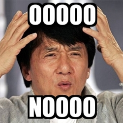 Meme Jackie Chan - ooooo noooo - 28485945