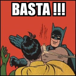Meme Batman slaps Robin - Basta !!! - 28498693