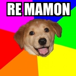 Meme Advice Dog - re mamon - 28510975