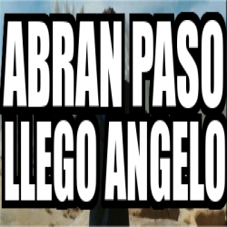 Meme Personalizado - ABRAN PASO LLEGO ANGELO - 28630972