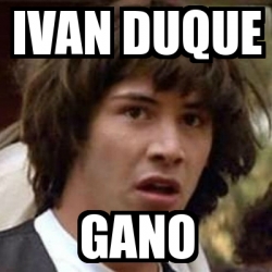 Meme Keanu Reeves - ivan duque gano - 28801344