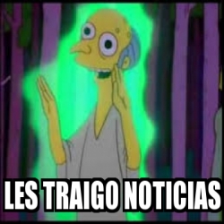 Meme Personalizado - les traigo noticias - 28880999