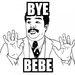 Meme Ay Si - bye bebe - 28888055