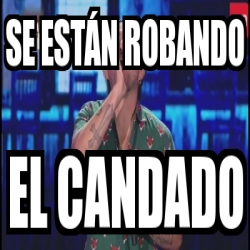 Meme Personalizado - Se estÃ¡n robando el candado - 28888667