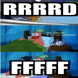 Meme Personalizado - Rrrrd Fffff - 29470404