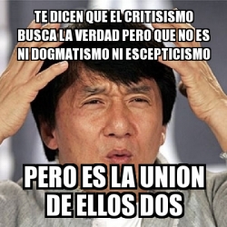 Meme Jackie Chan - Te dicen que el critisismo busca la verdad pero que ...