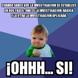 Meme Bebe Exitoso - cuando sabes que la investigacion se establece en ...