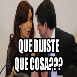 Meme Personalizado - Que dijiste que cosa??? - 29700544