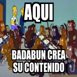 Meme Personalizado - aqui badabun crea su contenido - 29703475