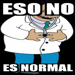 Meme Personalizado - eSO NO ES NORMAL - 29733618