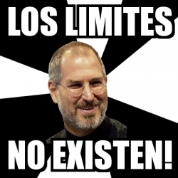 Meme Steve Jobs - Los limites No existen! - 29786645