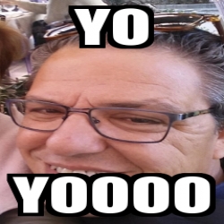 Meme Personalizado - Yo Yoooo - 29795635