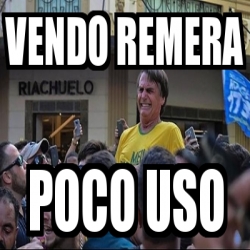 Meme Personalizado - Vendo remera Poco uso - 29797883