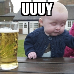 Meme Drunk Baby - Uuuy - 29811054