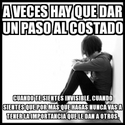 Meme First World Problems - A VECES HAY QUE DAR UN PASO AL COSTADO ...