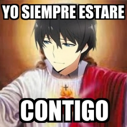 Meme Personalizado - Yo siempre estare contigo - 29865561