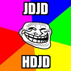 Meme Troll - Jdjd Hdjd - 29903966