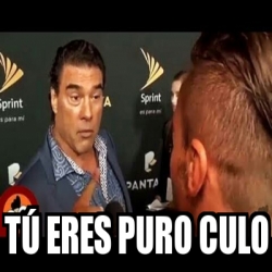 Meme Personalizado - TÃº eres puro culo - 29922561