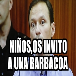 Meme Personalizado - niÃ±os,os invito a una barbacoa - 29997241