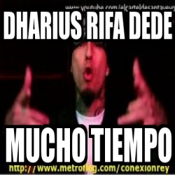 Meme Personalizado - dharius rifa dede mucho tiempo - 3002334