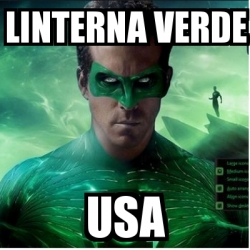 Meme Personalizado - linterna verde usa - 3148037