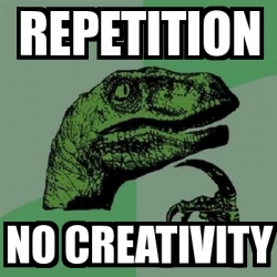 Meme Filosoraptor - repetition NO CREATIVITY - 3213397