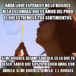 Meme Personalizado - Anda Â¡Â¡que esperas!! no lo niegues ni lo ...