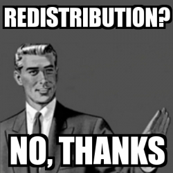 Meme Correction Guy - Redistribution? No, thanks - 3424501