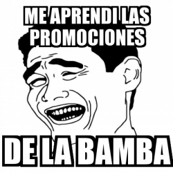 Meme Yao Ming 2 - ME APRENDI LAS PROMOCIONES DE LA BAMBA - 3541922