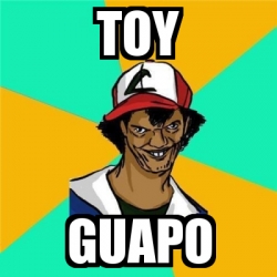 Meme Personalizado - TOY GUAPO - 3551011