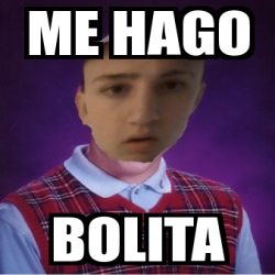 Meme Personalizado - me hago bolita - 3568655