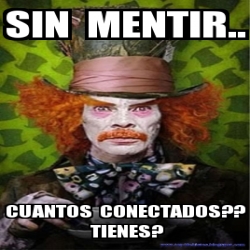 Meme Personalizado - sin mentir.. cuantos conectados?? tienes? - 3588125