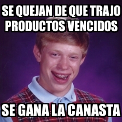 Meme Bad Luck Brian - Se quejan de que trajo productos vencidos se gana ...